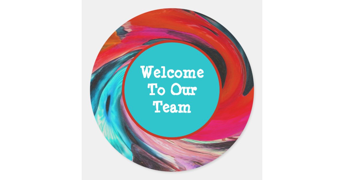 Welcome To Our Team Vivid Tie Dye New Employee Classic Round Sticker ...