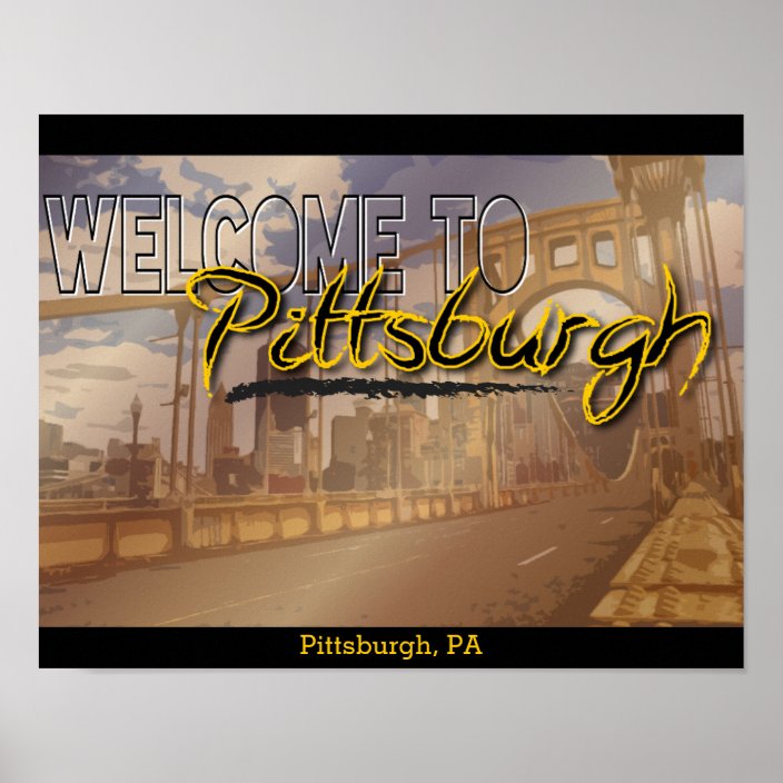 Welcome to Pittsburgh Poster | Zazzle.com