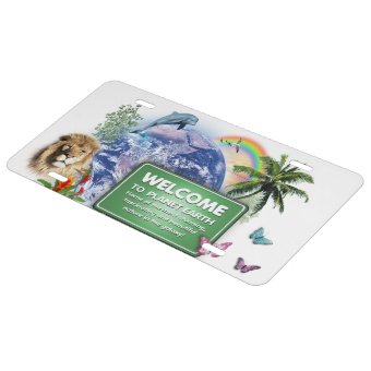 Welcome to Planet Earth License Plate | Zazzle
