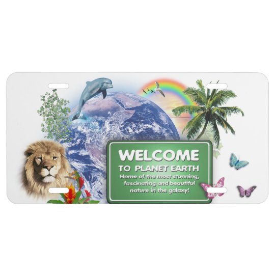 Welcome to Planet Earth License Plate | Zazzle.com