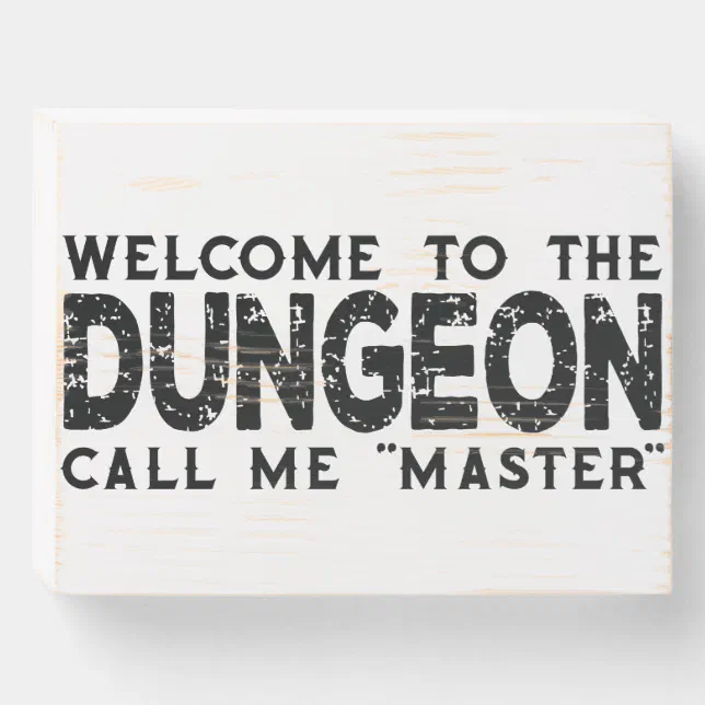Welcome To The Dungeon Wooden Box Sign | Zazzle