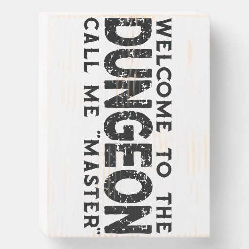 Welcome To The Dungeon Wooden Box Sign | Zazzle
