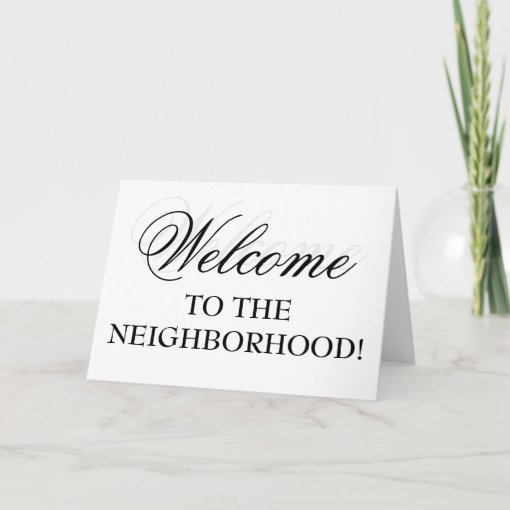 Welcome To The Neighborhood! Card | Zazzle