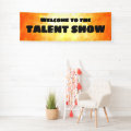 Welcome To The Talent Show Yellow and Orange Banner | Zazzle