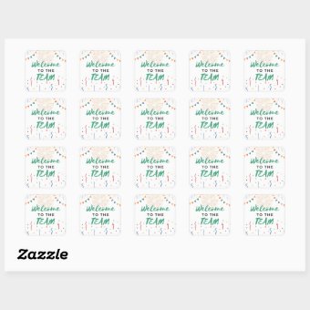 Welcome to the Team New Employee Job Welcoming Square Sticker | Zazzle
