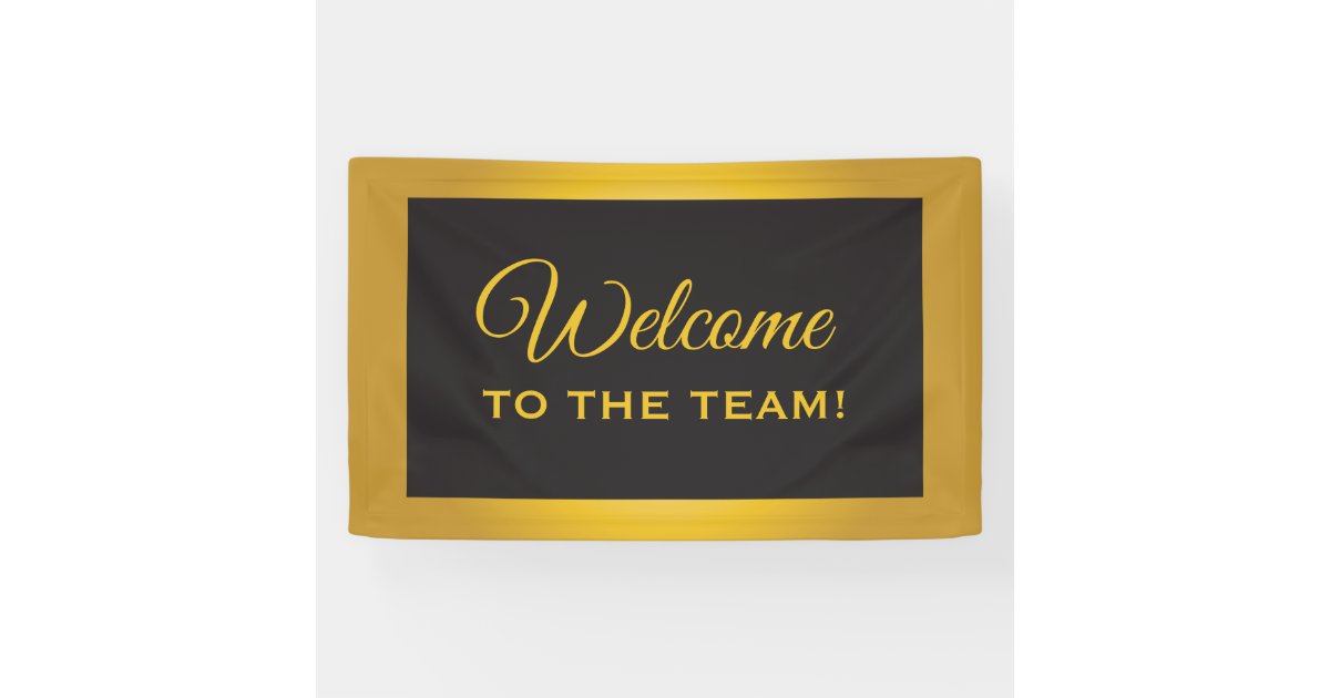 Welcome to the Team Professional Gold and Black Banner | Zazzle