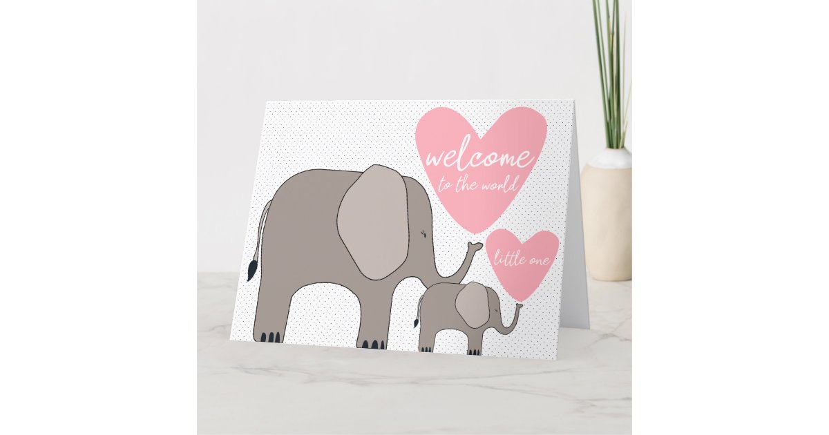 Welcome to the World - Elephants Card | Zazzle
