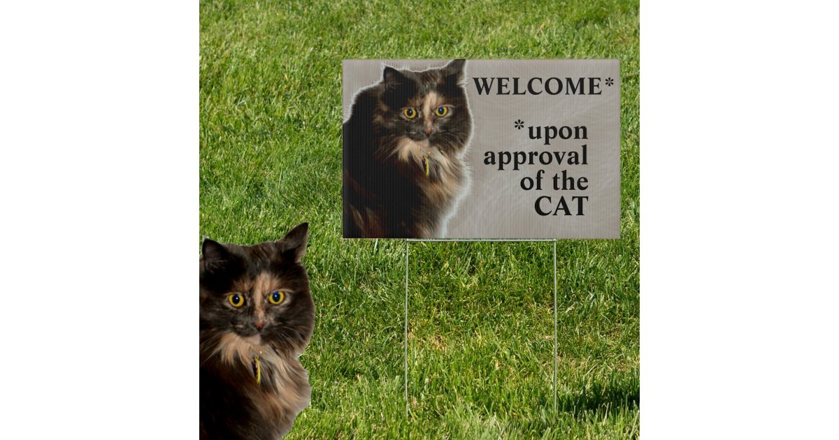 Welcome upon Approval of the Cat Yard Sign | Zazzle