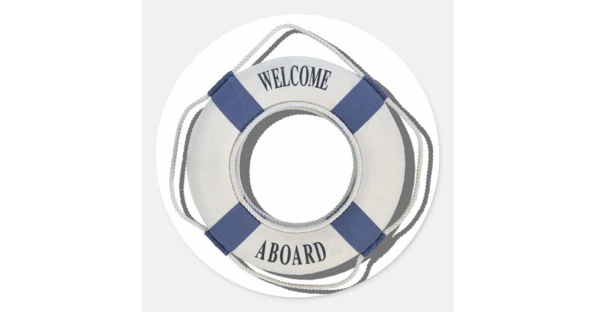 WelcomeAboardLifePreserver071812.png Classic Round Sticker | Zazzle