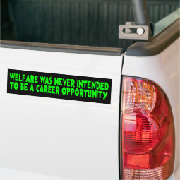 Welfare Bumper Sticker | Zazzle