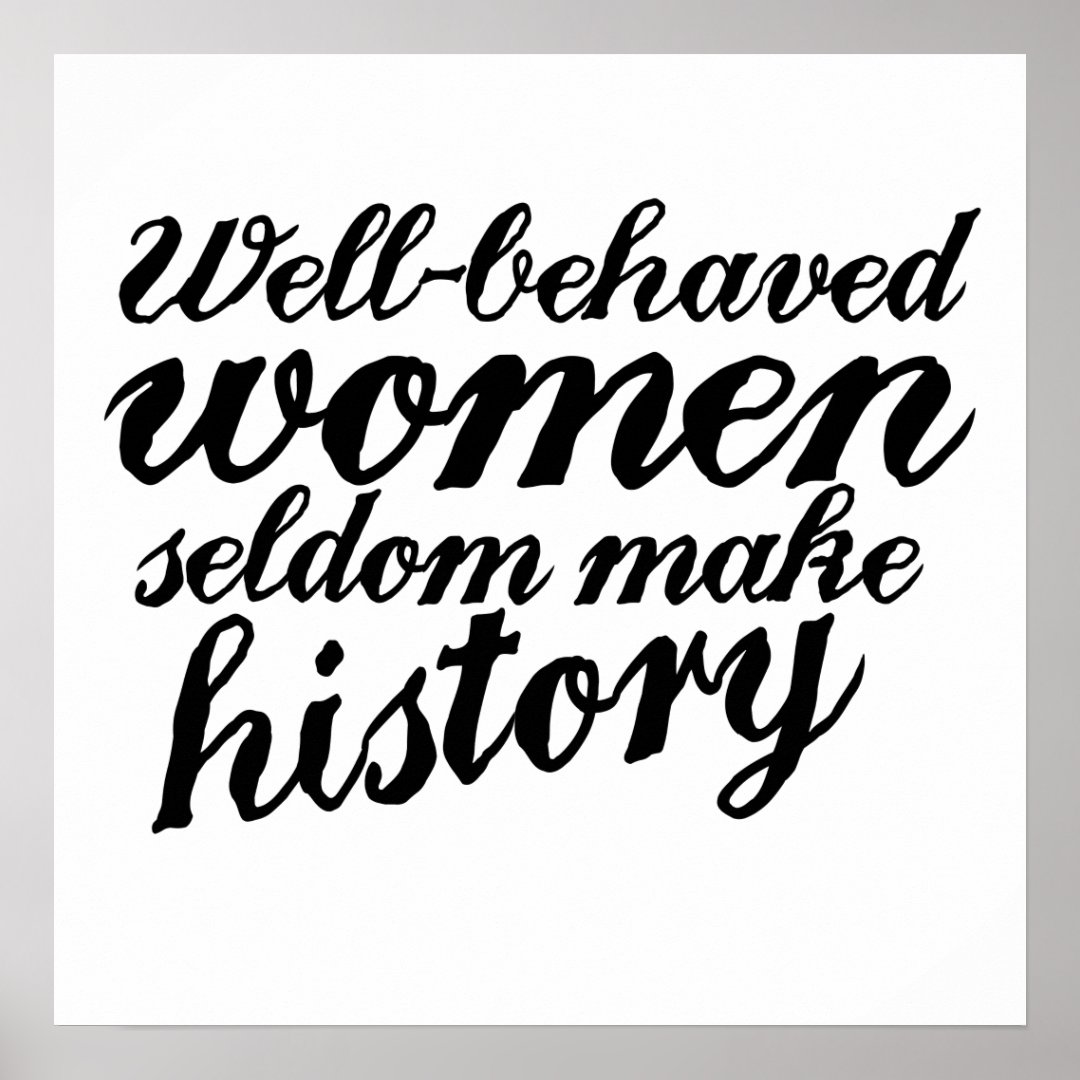 Well Behaved Women Poster Zazzle
