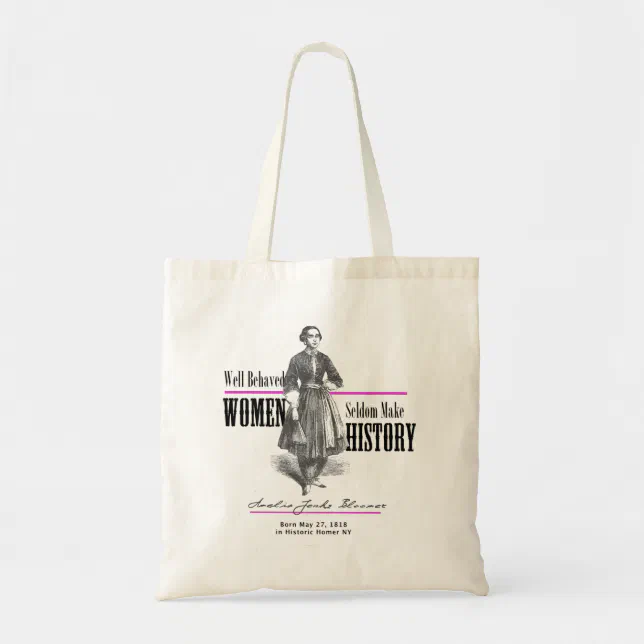 Well Behaved Women Seldom Make History Tote Bag | Zazzle