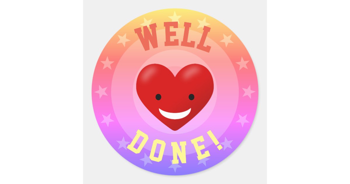 Well Done award Classic Round Sticker | Zazzle