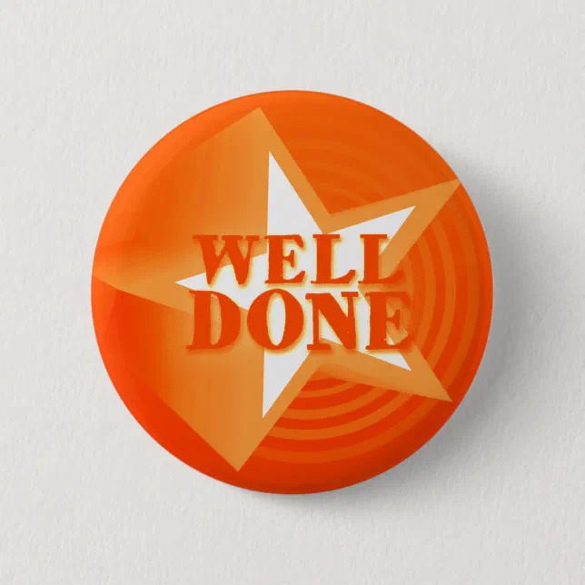 Well done button badge in orange | Zazzle