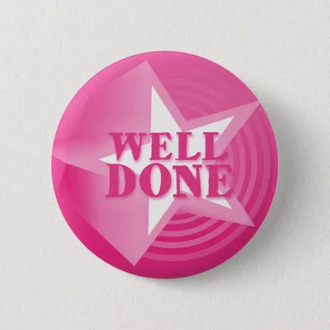 Well done button badge in pink | Zazzle