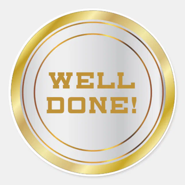 Well Done! Classic Round Sticker | Zazzle