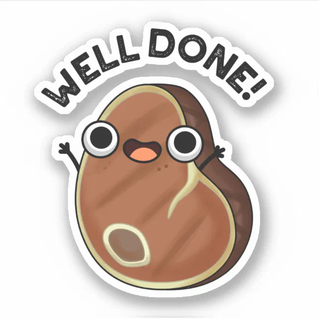 Well Done Funny Steak Pun Sticker | Zazzle