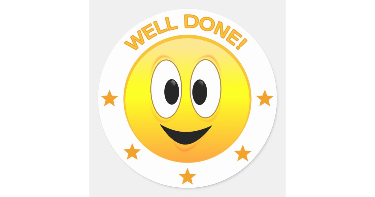 Well Done Happy Smiley Face Reward Classic Round Sticker | Zazzle.com