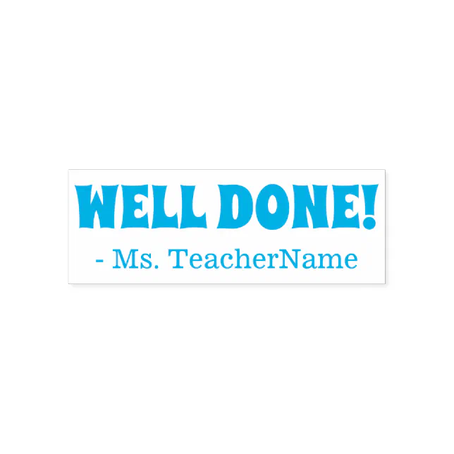"WELL DONE!" Instructor Rubber Stamp | Zazzle