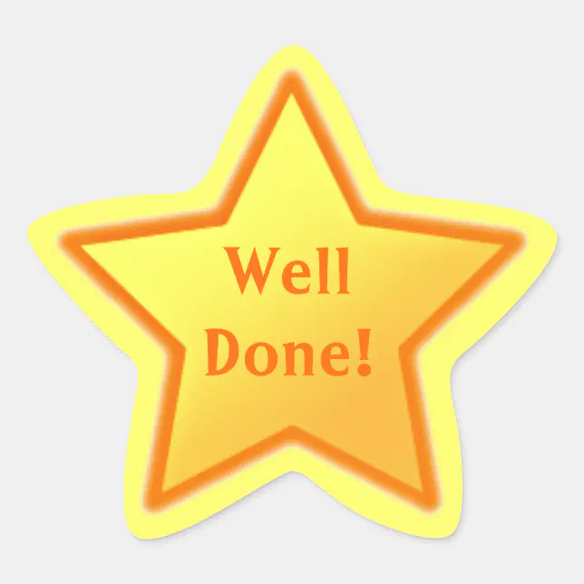 Well Done! Star Sticker | Zazzle