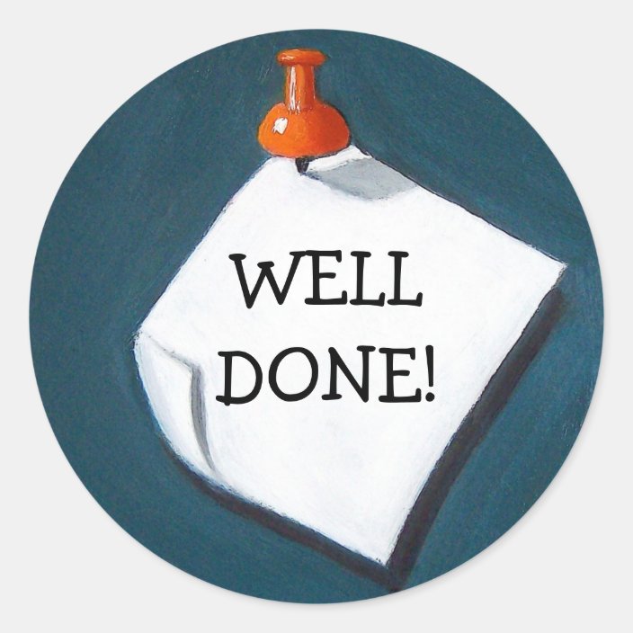 WELL DONE STICKERS | Zazzle.com