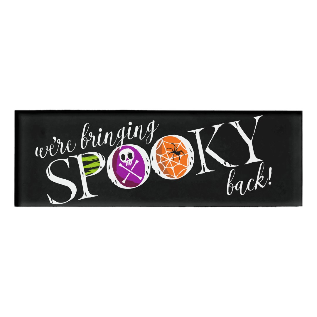 We're Bringing SPOOKY Back! Magnetic Halloween Pin Name Tag | Zazzle