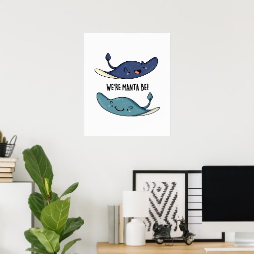 We're Manta Be Funny Manta Ray Pun Poster | Zazzle