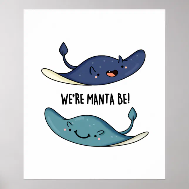 We're Manta Be Funny Manta Ray Pun Poster | Zazzle