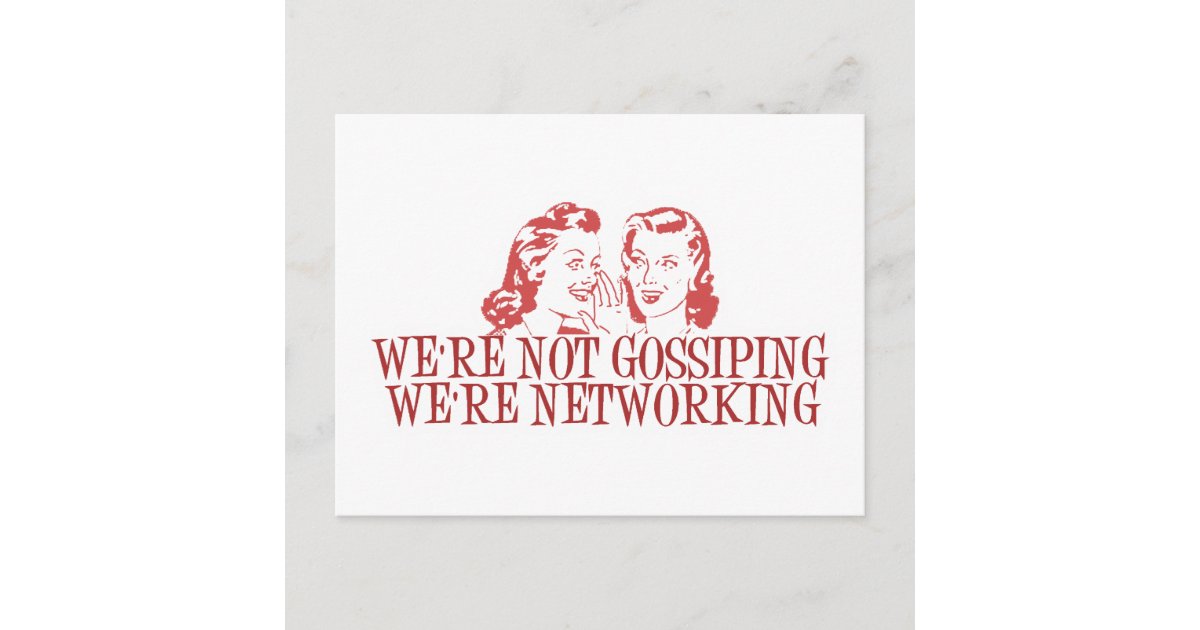 We're Not Gossiping Were Networking Postcard | Zazzle