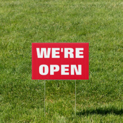 WE'RE OPEN yard sign in small medium and large | Zazzle