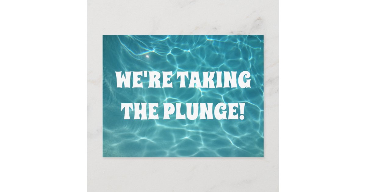 We're taking the plunge! postcard | Zazzle