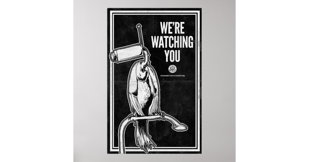 We're Watching You Poster | Zazzle