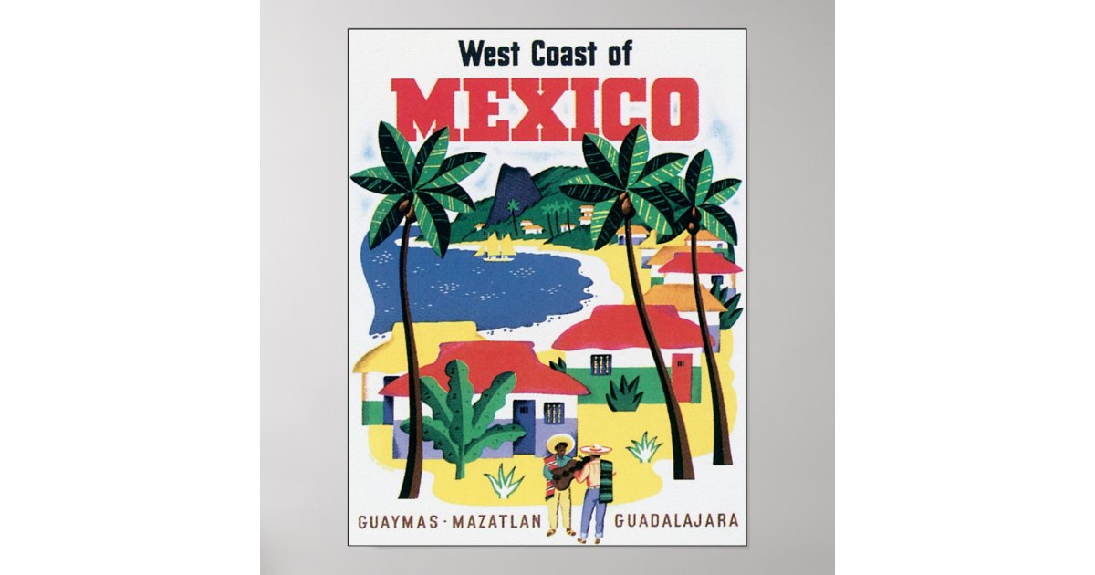 West Coast of Mexico Guaymas, Mazatlan, Guadalajar Poster | Zazzle