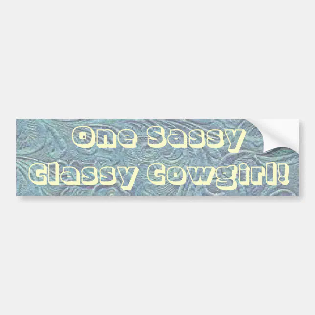 Western Fun ~ Sassy Classy Cowgirl! Bumper Sticker | Zazzle