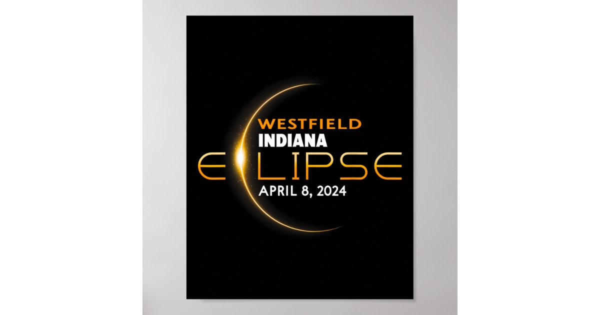 Westfield Indiana Total Solar Eclipse 2024 Poster | Zazzle
