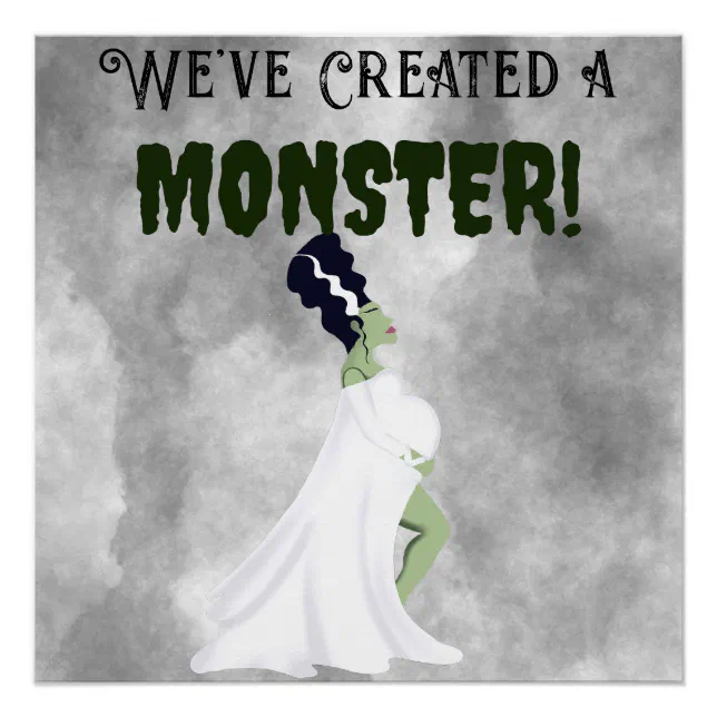 We've Created a Monster! Poster | Zazzle
