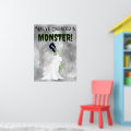 We've Created a Monster! Poster | Zazzle