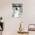 We've Created a Monster! Poster | Zazzle