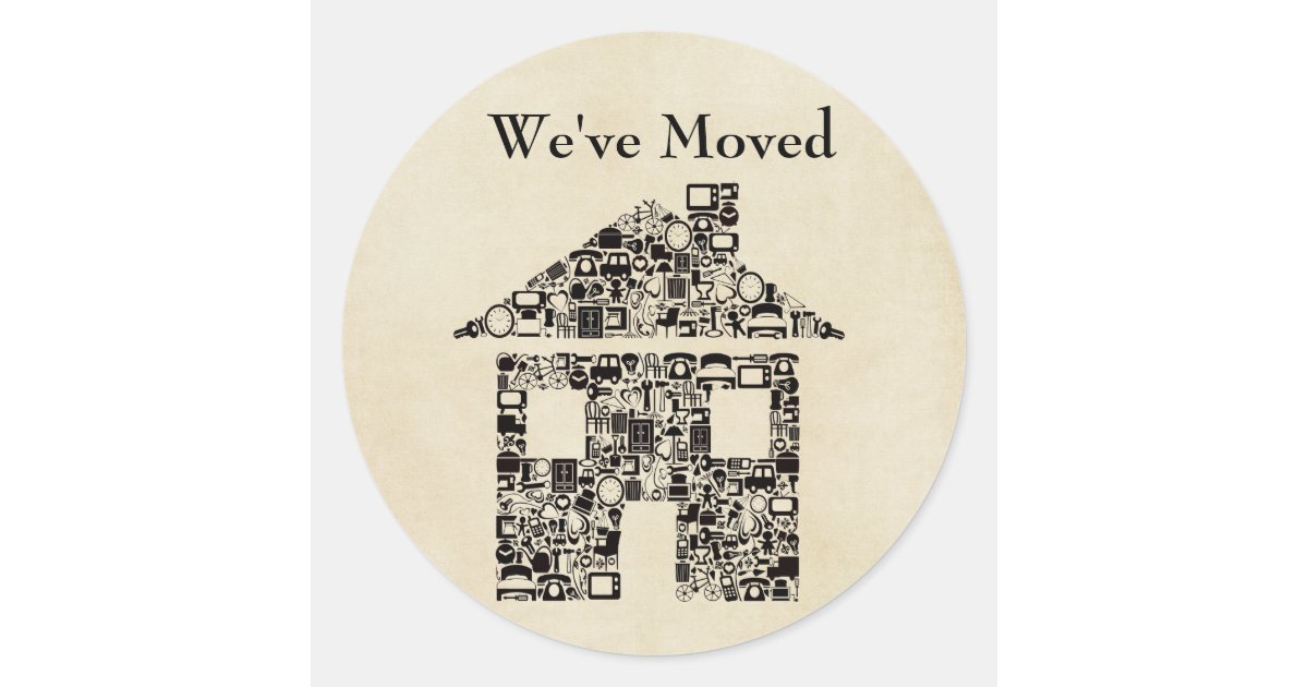 We've Moved House Sticker/Label Classic Round Sticker | Zazzle
