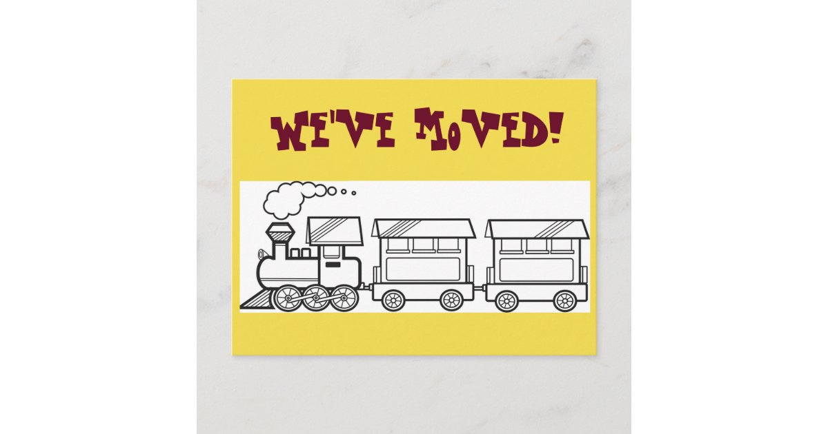 We've Moved Train Card | Zazzle