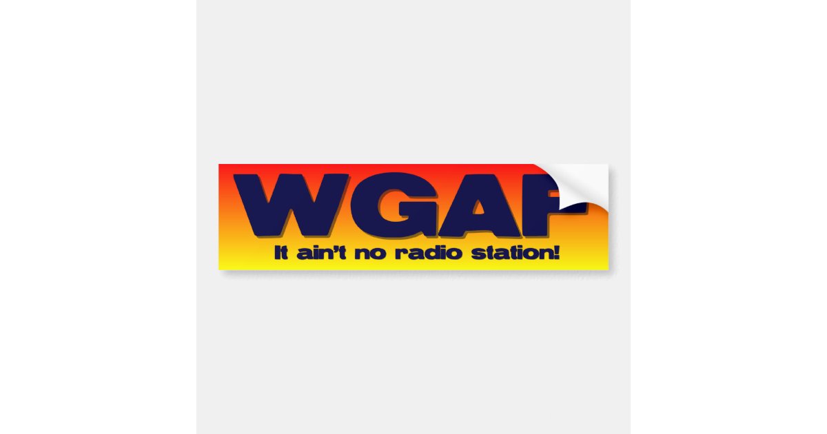 WGAF (Who Gives a F**K) Bumper Sticker | Zazzle