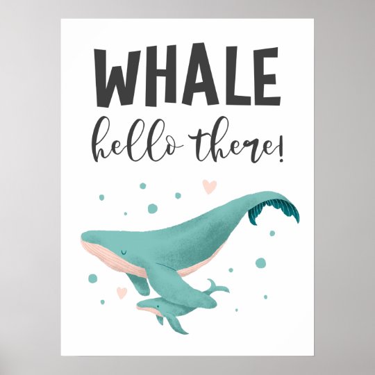 Whale Hello There Cute Nursery and Kids Room Poster | Zazzle.com
