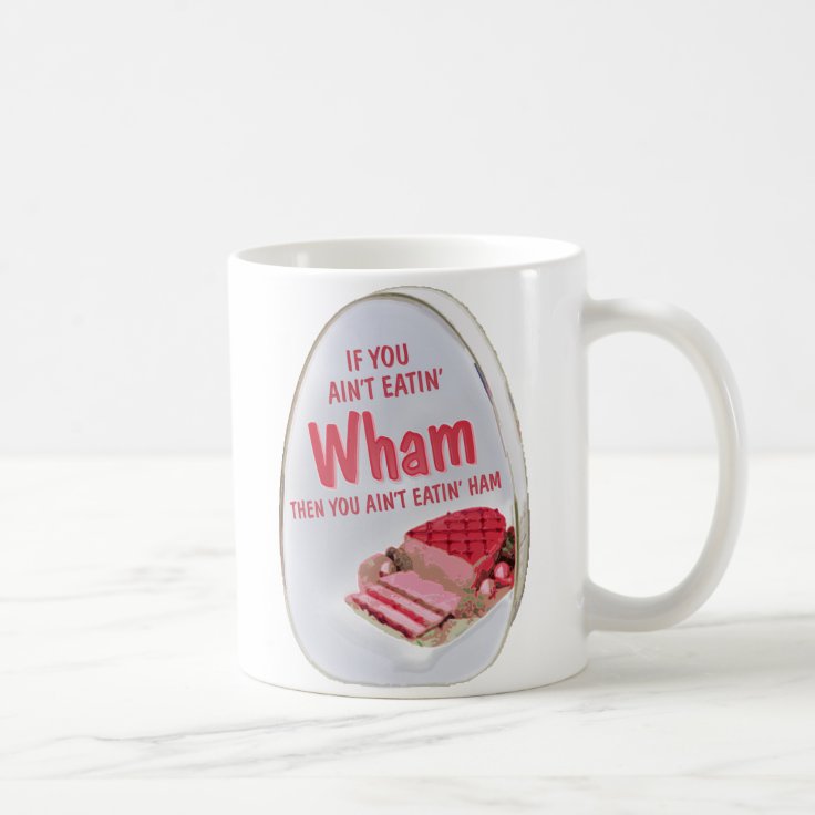 Wham Ham mug | Zazzle