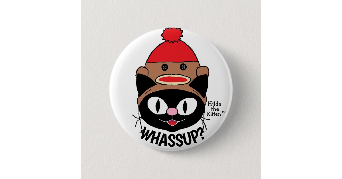 WHASSUP? Cartoon Cat w/ Sock Monkey Hat Humorous Button | Zazzle