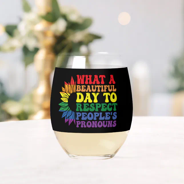 What A Beautiful Day to Respect Other People's Stemless Wine Glass | Zazzle