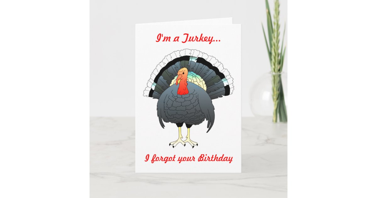 What a Turkey Birthday Card | Zazzle