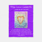 What Cancer Cannot Do Heart Fleece Chemo Blanket | Zazzle.com