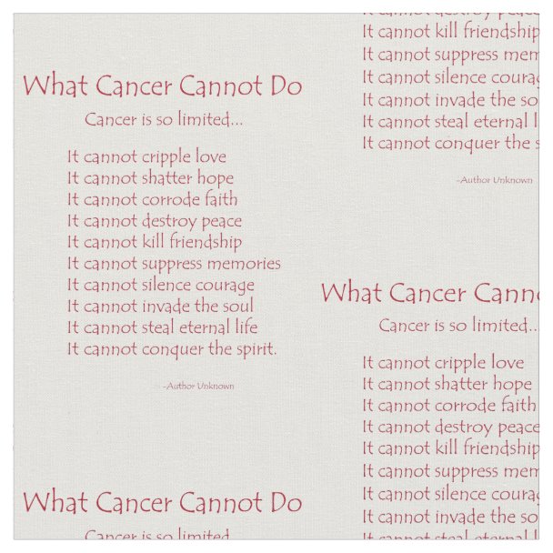 What Cancer Cannot Do Poem Fabric Print Material | Zazzle