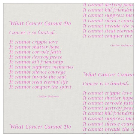 What Cancer Cannot Do Poem Fabric Print Material | Zazzle