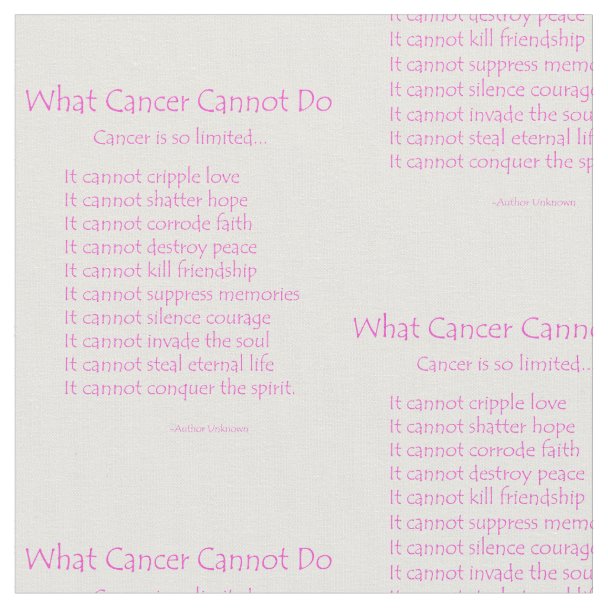What Cancer Cannot Do Poem Fabric Print Material | Zazzle